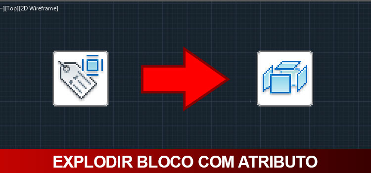 Explodir blocos com atributos - QualifiCAD