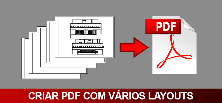 Criar PDF com vários layouts - QualifiCAD