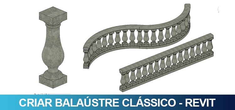 Criar balaústre clássico - Revit - Aprenda! QualifiCAD!